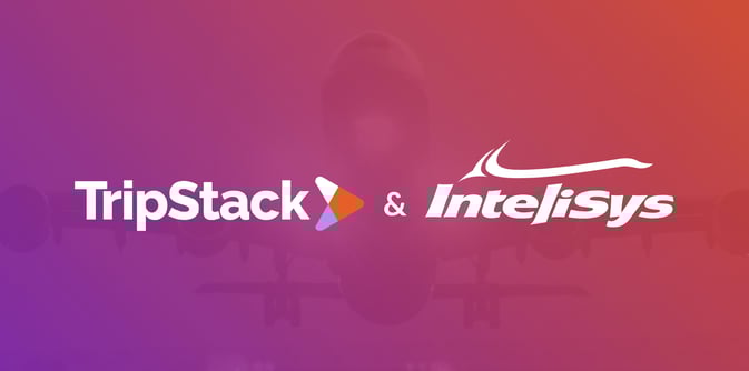 TripStack & InteliSys Aviation announce partnership and integration